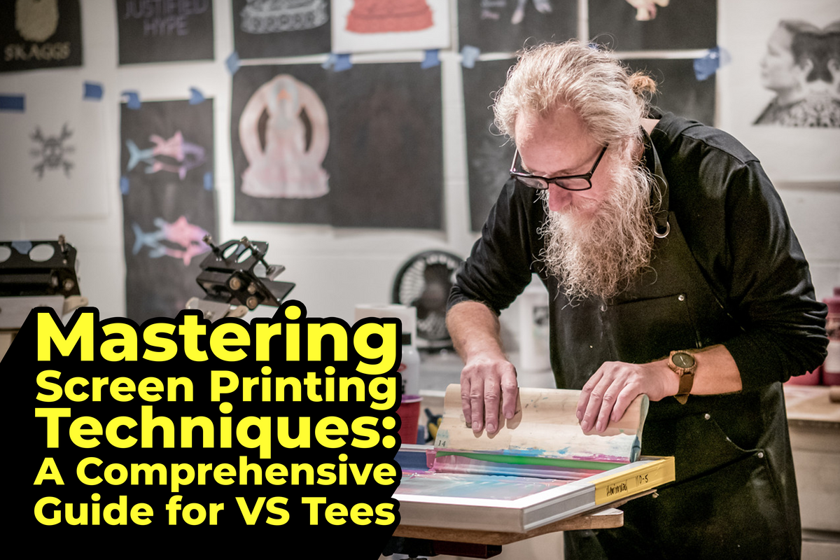 Mastering Screen Printing Techniques A Comprehensive Guide for VS Tees ... Mastering Screen Printing Techniques A Comprehensive Guide for VS Tees ...
