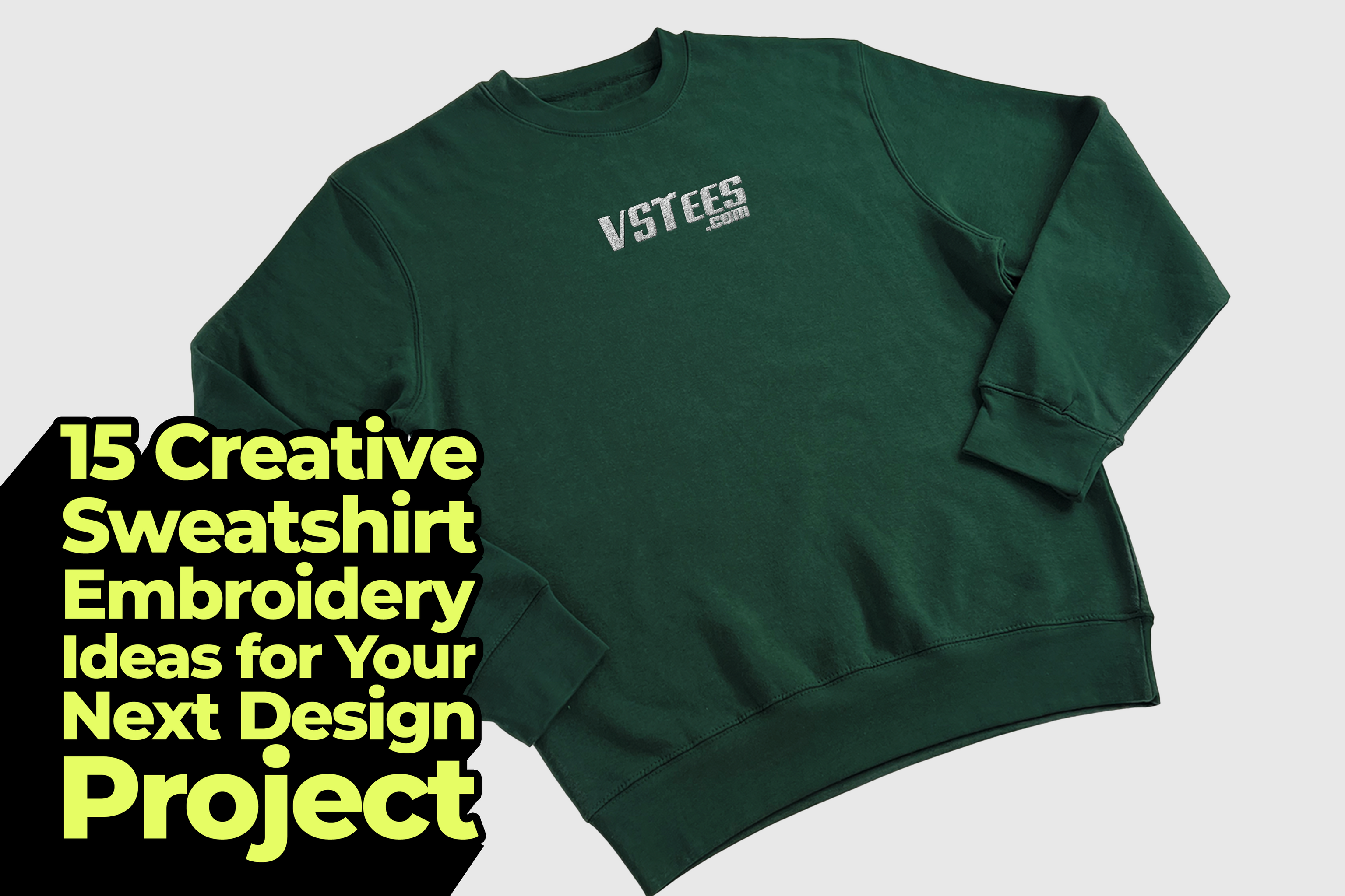 15 Creative Sweatshirt Embroidery Ideas for Your Next Design Project ...