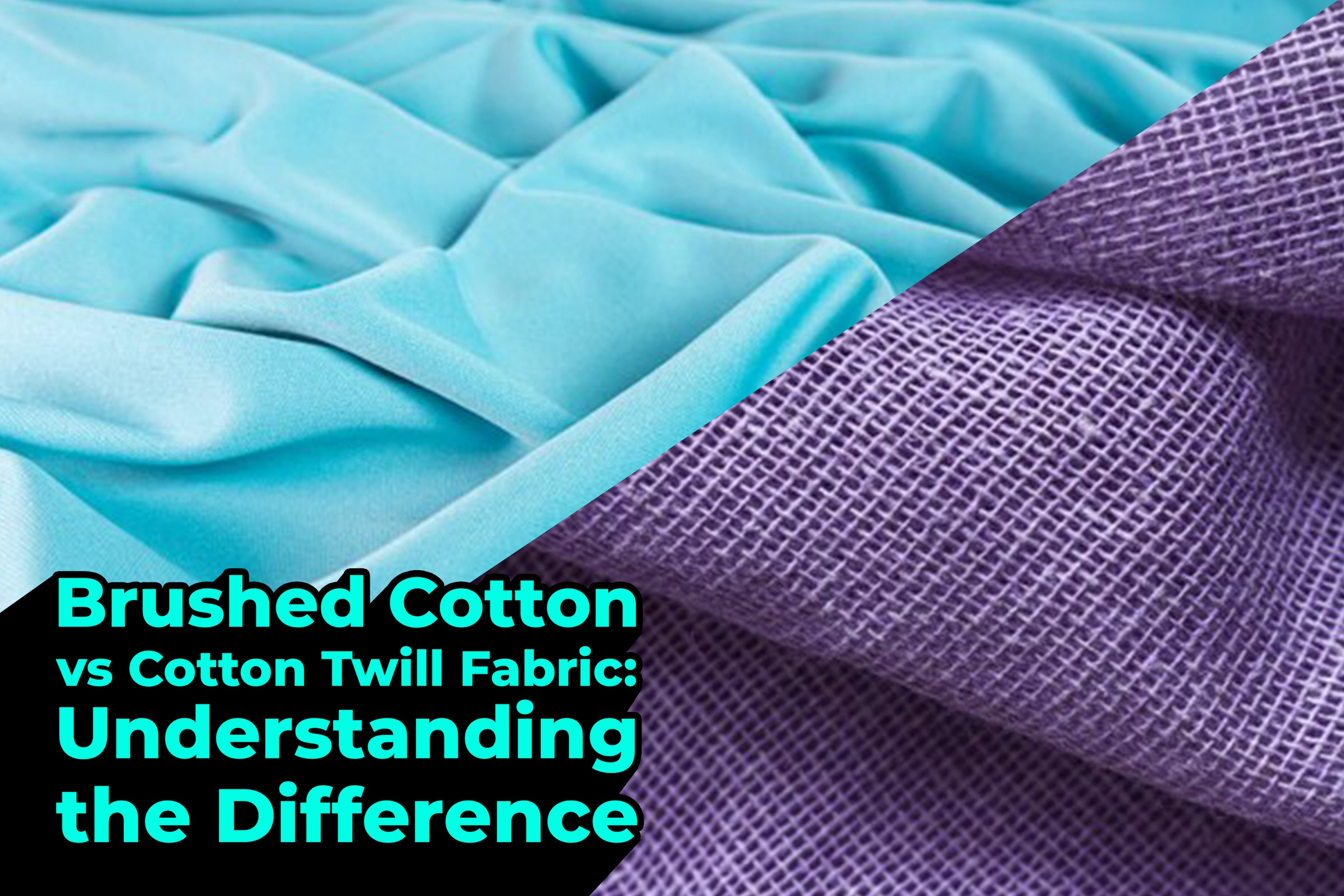 Brushed Cotton vs Cotton Twill Fabric: Understanding the Difference – VS Tees