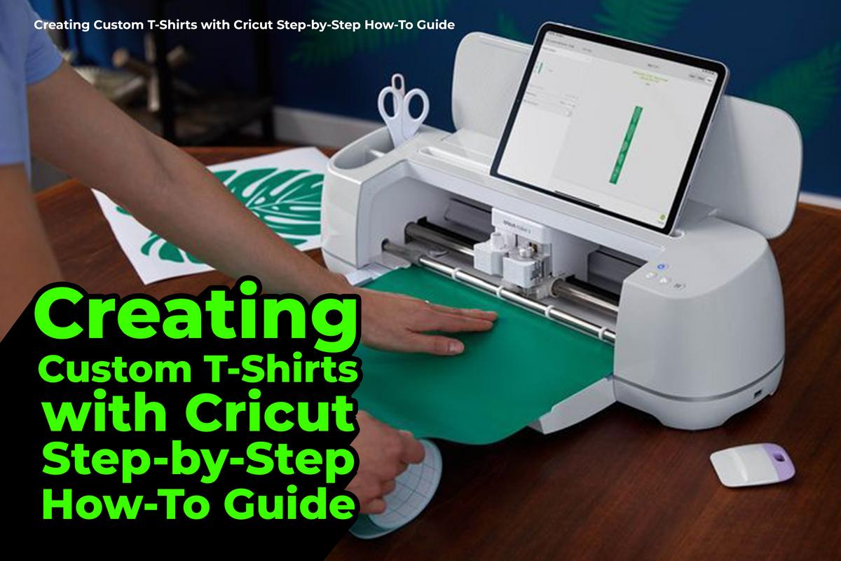 Creating Custom T-Shirts with Cricut Step-by-Step How-To Guide – VS Tees