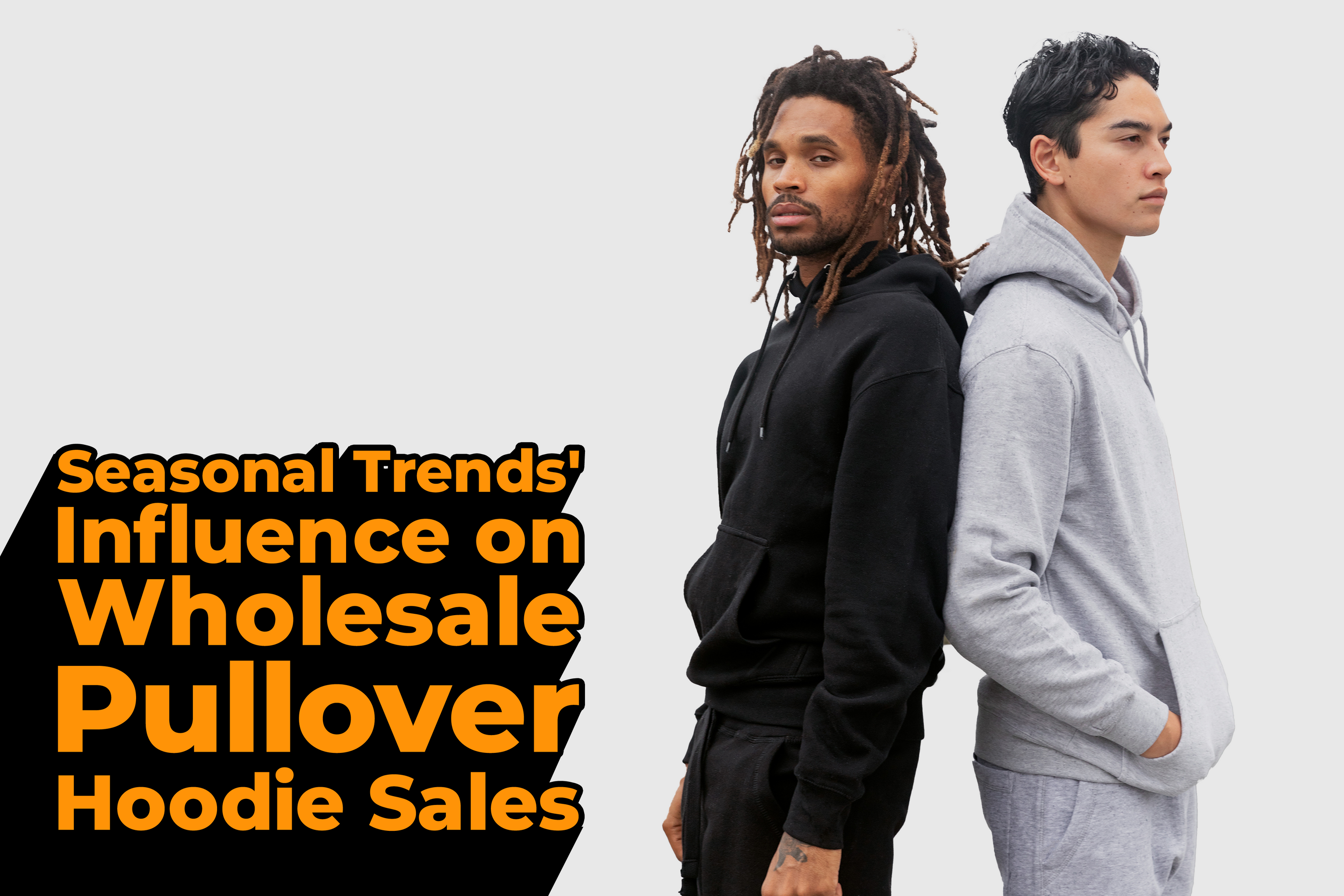 Seasonal Trends' Influence on Wholesale Pullover Hoodie Sales – VS Tees
