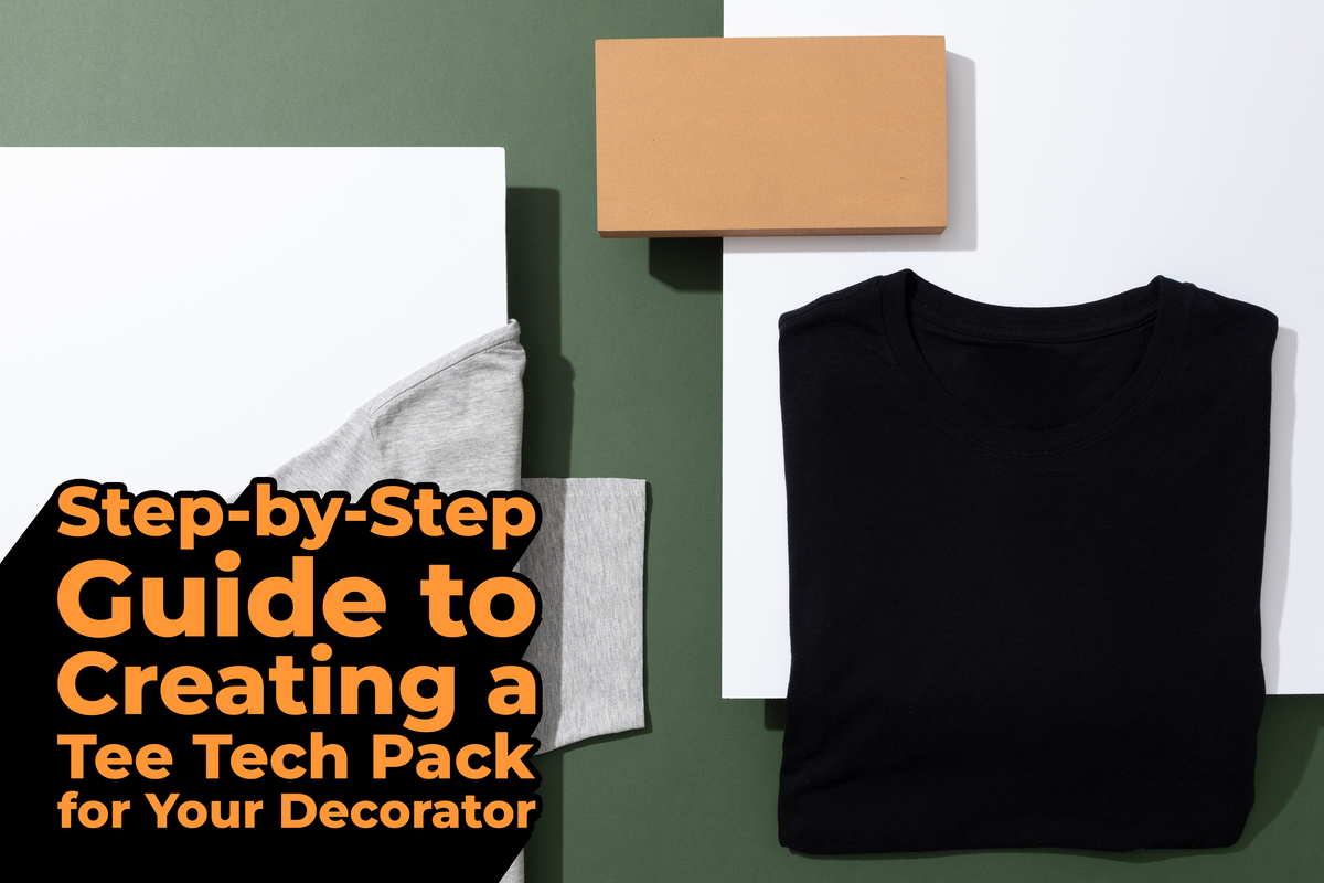 Step-by-Step Guide to Creating a Tee Tech Pack for Your Decorator – VS Tees