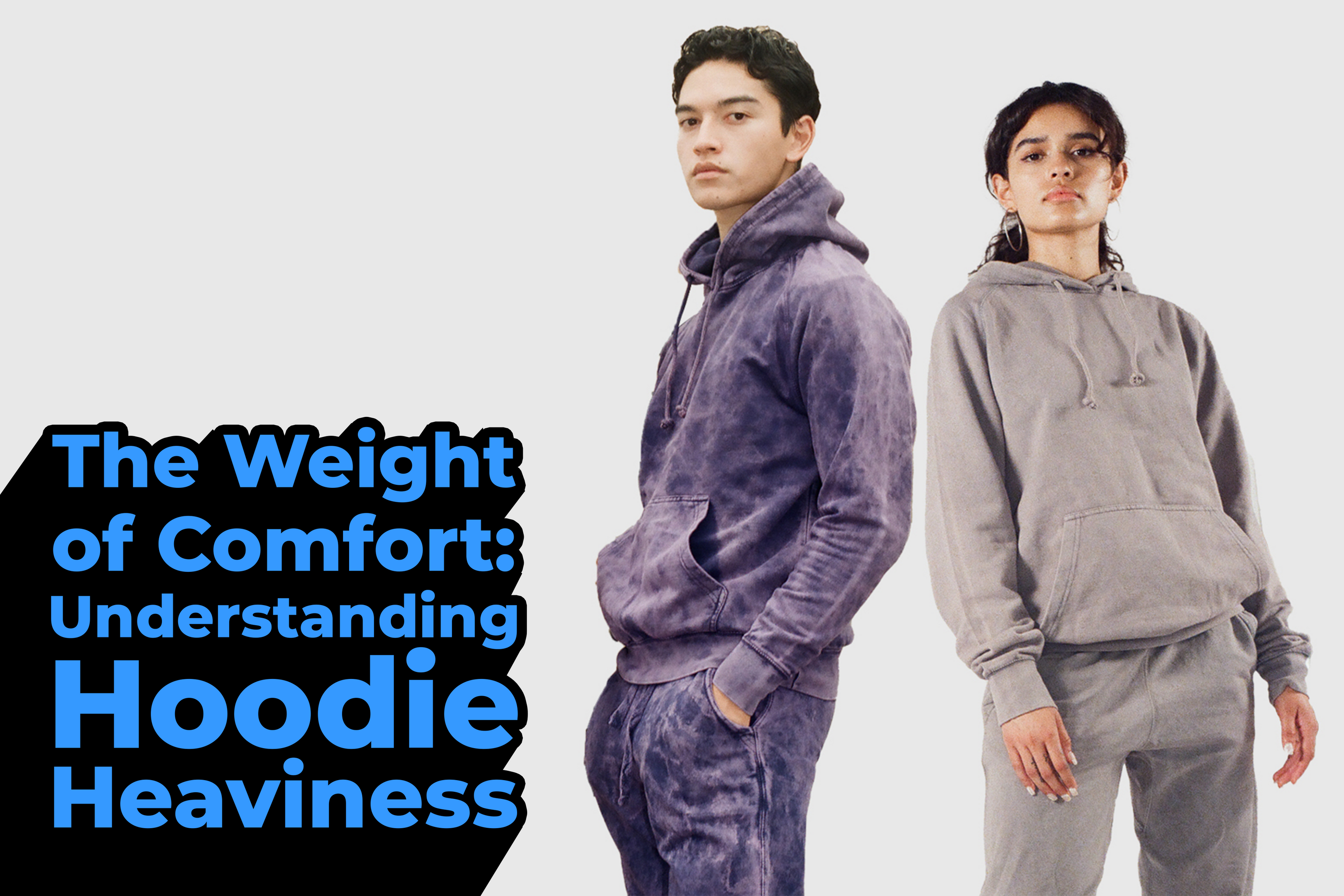 The Weight of Comfort: Understanding Hoodie Heaviness – VS Tees