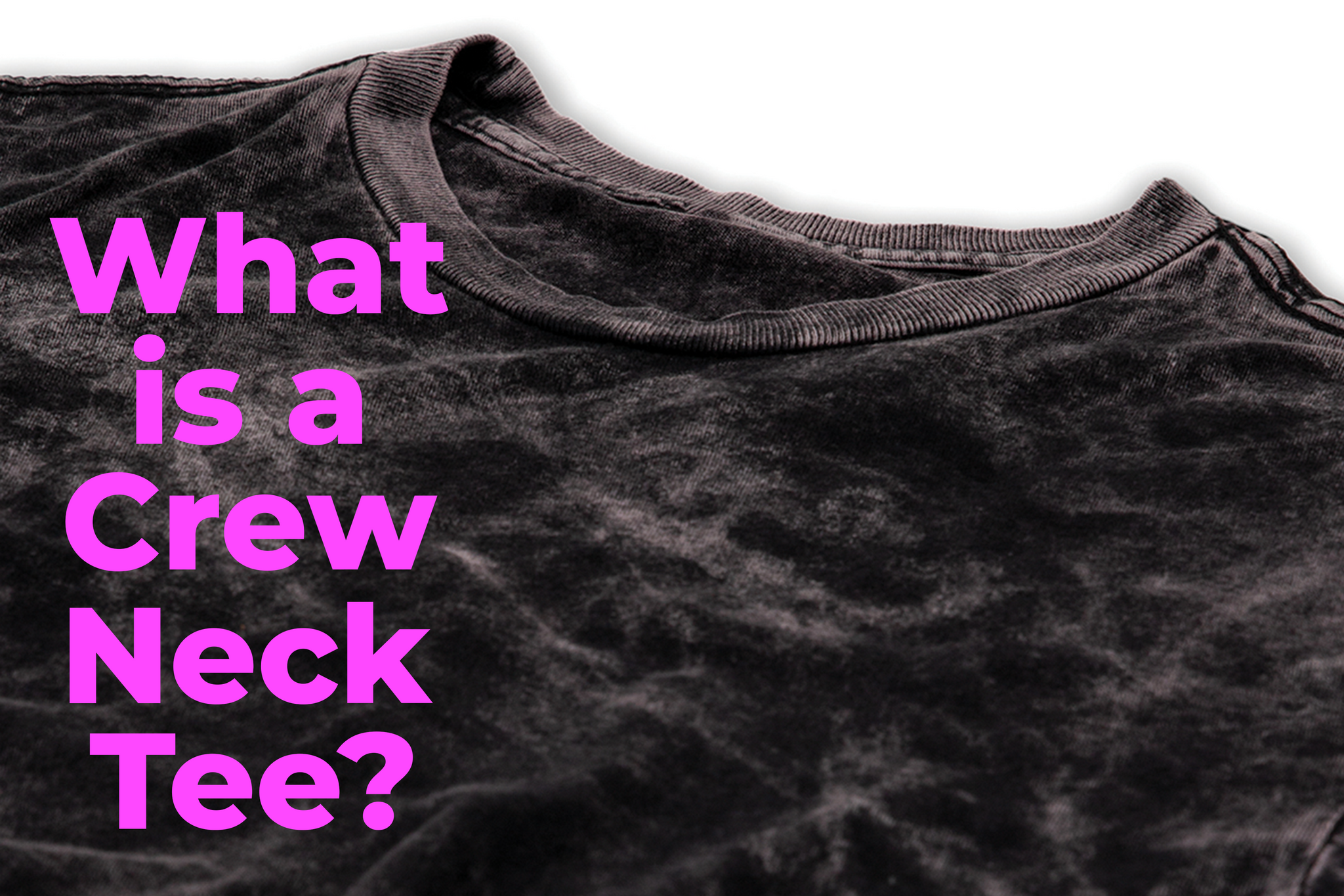 What is a Crew Neck Tee? – VS Tees